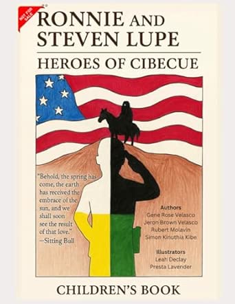 Heroes of Cibecue: The Story of Ronnie and Steven Lupe (Children’s Book ...