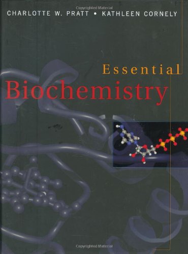 Essential Biochemistry: Pratt, Charlotte W., Cornely, Kathleen ...