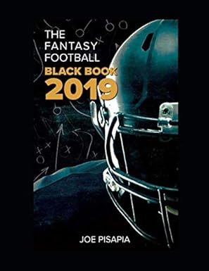 The Fantasy Football Black Book 2019 (Fantasy Black Book): Pisapia, Joe ...