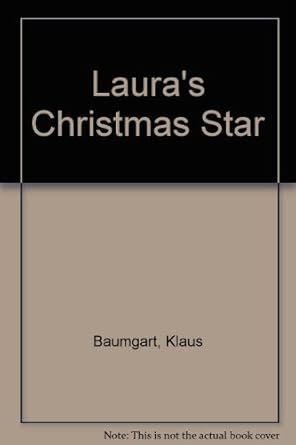 Laura's Christmas Star: Baumgart, Klaus, Waite, Judy: 9780606312172 ...