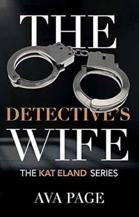 The Detective S Wife The Kat Eland Series Book 1 Ebook Page Ava