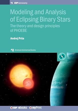 Modeling and Analysis of Eclipsing Binary Stars: The theory and design principles of PHOEBE ...