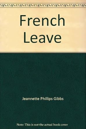 French Leave: Amazon.co.uk: Books