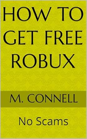 How To GET Free Robux: No Scams eBook : Connell, M.: Amazon.in: Kindle ...