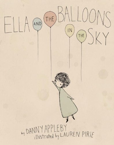 Ella and the Balloons in the Sky by Danny Appleby (2013-11-12): Danny ...