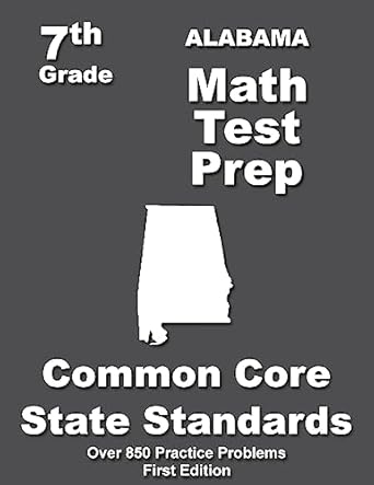 Alabama 7th Grade Math Test Prep: Common Core Learning Standards ...