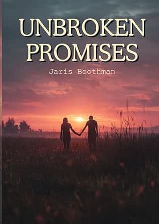 Amazon.com: Unbroken Promises eBook : Boothman, Jaris, Lumb, Jenna ...
