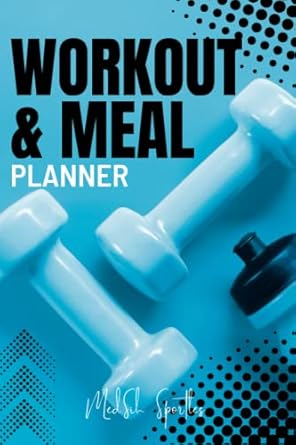 Workout and Meal Planner: The perfect tool for anyone looking to ...