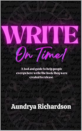Amazon.com: Write On Time: Second Edition eBook : Richardson, Aundrya ...