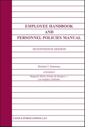 Employee Handbook and Personnel Policies Manual (17th Edition): Richard ...