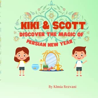 Discover the Magic of Persian New Year: Rezvani, Kimia: 9798387210839 ...