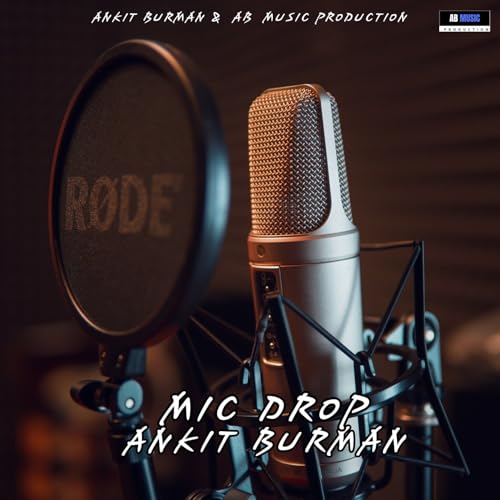 Amazon.com: Mic Drop : ANKIT BURMAN: Digital Music