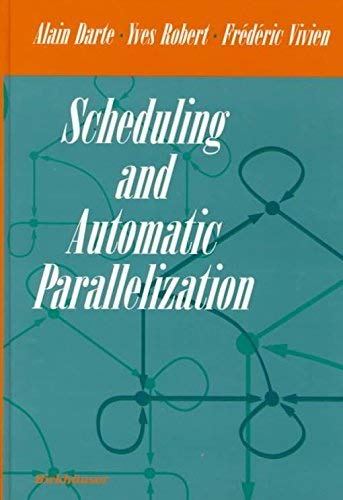 Scheduling and Automatic Parallelization: Darte, Alain, Robert, Yves: 9783764341497: Amazon.com ...