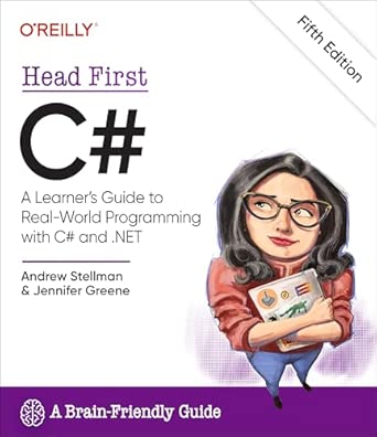 Head First C#: A Learner's Guide to Real-World Programming with C# and ...