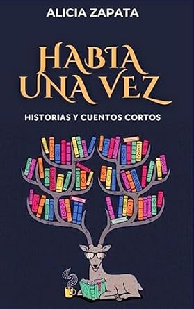 Amazon.com.br eBooks Kindle: HABIA UNA VEZ: Historias y Cuentos cortos ...