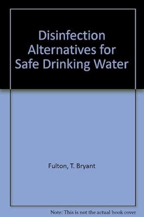 Buy Disinfection Alternatives for Safe Drinking Water Book Online at Low Prices in India ...