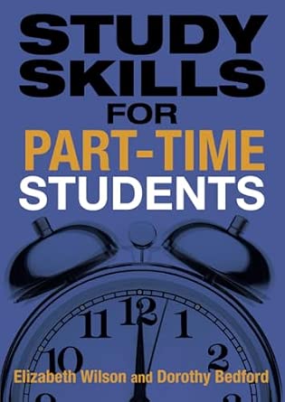 Study Skills for Part-time Students: Amazon.co.uk: Bedford, Dorothy ...