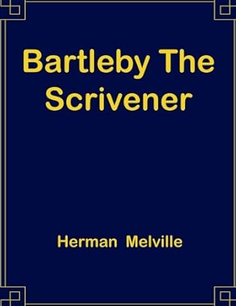 Bartleby The Scrivener: 8.5 x 11: Melville, Herman: 9781973703808 ...
