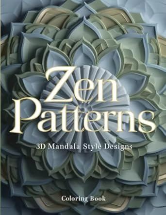 Amazon.com: Zen Patterns: 3D Mandala Style Coloring Book: Exceptional ...