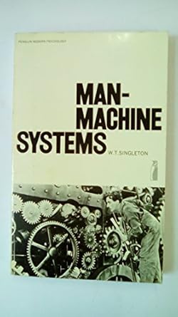 Man-machine Systems: Singleton, W. T.: 9780140805680: Amazon.com: Books