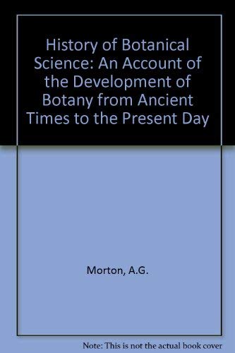 History of Botanical Science: A.G. Morton: 9780125083805: Amazon.com: Books
