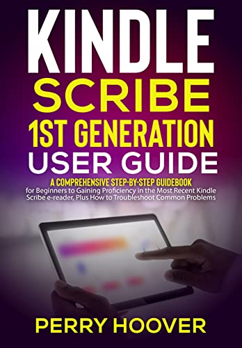Amazon.com: Kindle Scribe 1st Generation User Guide: A Comprehensive Step-by-Step Guidebook for ...