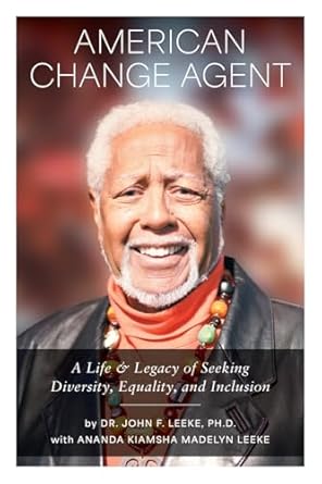 American Change Agent: A Life & Legacy of Seeking Diversity, Equality ...