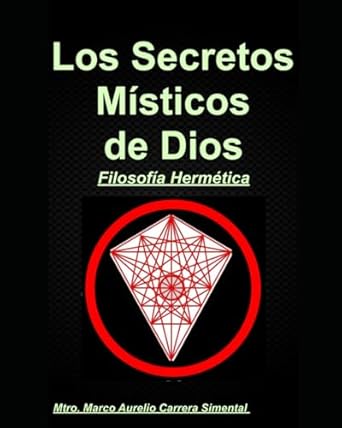 Los Secretos Misticos de Dios: Filosofia Hermetica : Amazon.com.mx: Libros