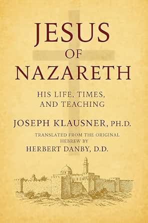 JESUS OF NAZARETH: His Life, Times, and Teaching - Kindle edition by ...
