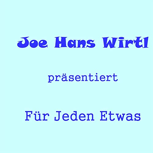 Spiele Für Jeden etwas von Joe Hans Wirtl auf Amazon Music ab