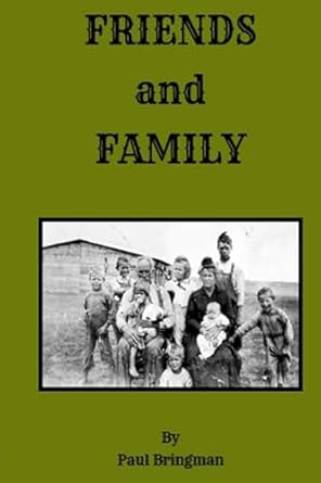 Friends and Family: Bringman, Paul R: 9781387058082: Amazon.com: Books