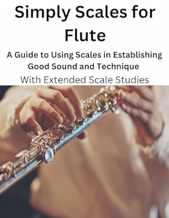 Amazon.com: Simply Scales for Flute: A Guide to Using Scales in ...