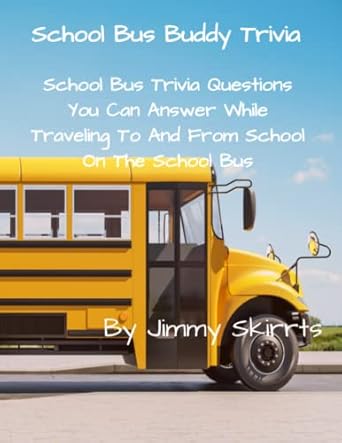 School Bus Buddy Trivia: Trivia Questions You Can Answer While Riding ...