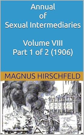 Amazon.com: Annual of Sexual Intermediaries Volume VIII Part 1 of 2 ...