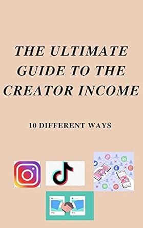 Amazon.com: The Ultimate guide to the creator Income eBook : Arte ...