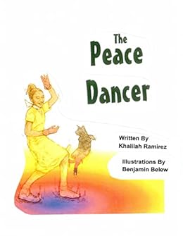 The Peace Dancer eBook : Ramirez, Khalilah, Belew, Benjamin: Amazon.in ...