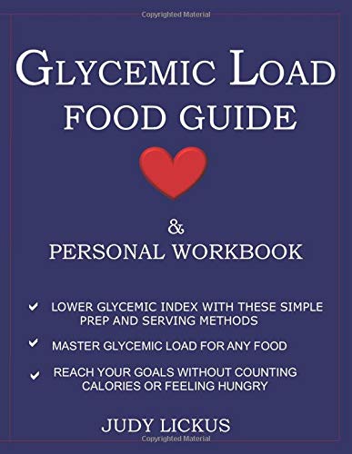 Buy GLYCEMIC LOAD FOOD GUIDE PERSONAL WORKBOOK Learn To Reach Your buy-glycemic-load-food-guide-personal-workbook-learn-to-reach-your