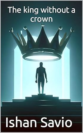 The king without a crown eBook : Kerketta, Ishan: Amazon.in: Kindle Store