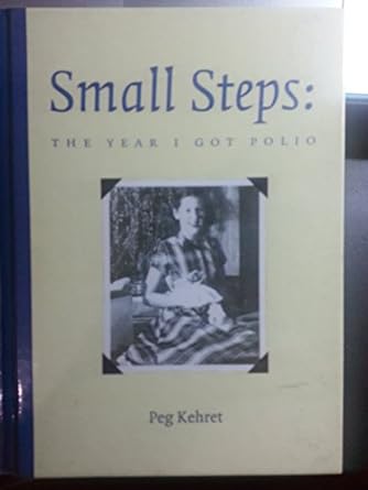 Small Steps: The Year I Got Polio (Pathways) : Kehret, Peg: Amazon.in ...