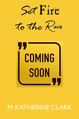 Set Fire to the Rain (The Charing Cross Boys Book 1) - Kindle edition ...