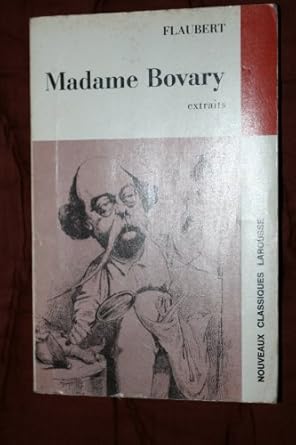 Madame Bovary. Extraits: Gustave Flaubert: Amazon.com: Books