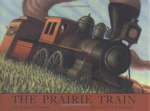 The Prairie Train: O Flatharta, Antoine, Rohmann, Eric: 9780517709887 ...