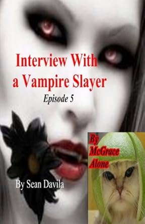 By McGrace Alone: Interview With a Vampire Slayer | Amazon.com.br