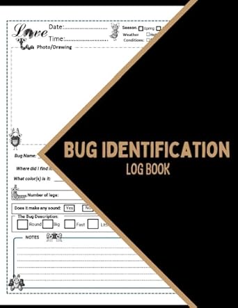 Bug Identification Log Book: Record and Observe Nature's Wonders! A ...