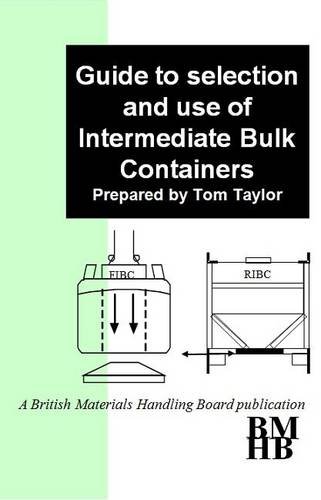 Buy Guide to Selection and Use of Intermediate Bulk Containers Book ...