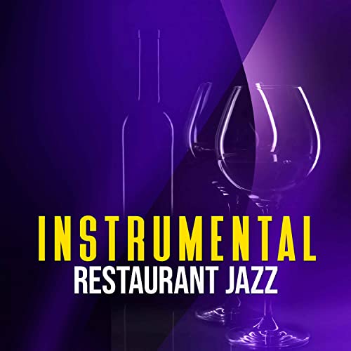 Play Instrumental Restaurant Jazz by Instrumental Restaurant Jazz on ...