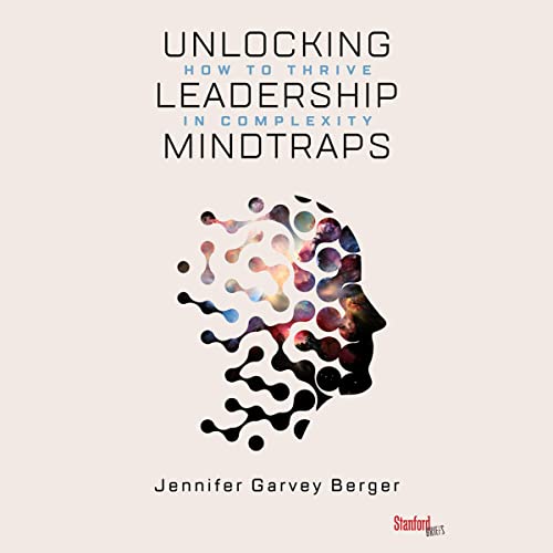 Amazon.com: Unlocking Leadership Mindtraps: How to Thrive in Complexity ...