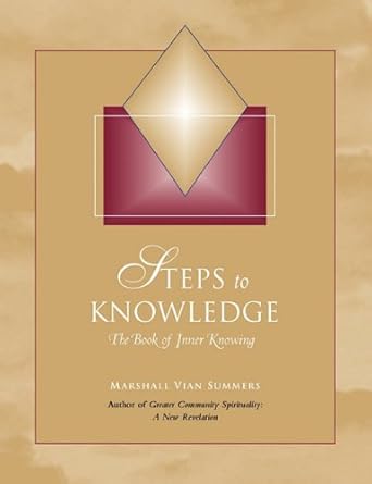 Steps to Knowledge: The Book of Inner Knowing: Marshall Vian Summers ...