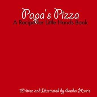 Papa's Pizza: A Recipe for Little Hands Book: Amazon.co.uk: AMBER ...