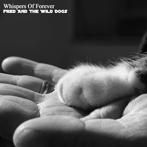 Amazon Music UnlimitedでFred And The Wild DogsのWhispers Of Foreverを